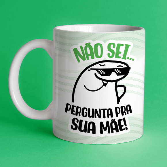 Caneca Flork - Não Sei Pergunta para Sua Mãe | Elo7 Caneca Flork - Não Sei Pergunta para Sua Mãe | Elo7