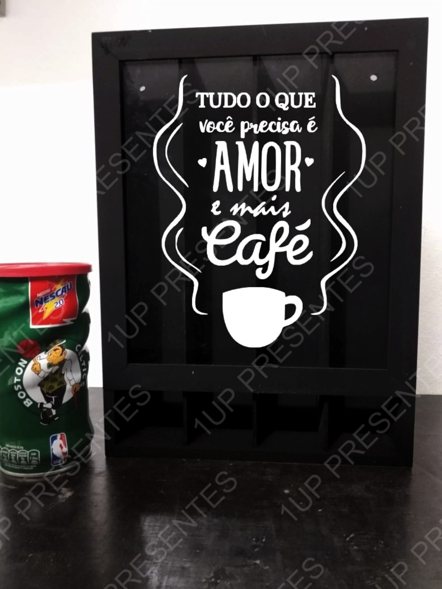 Quadro Porta CÁpsulas Tudo Que Precisa Amor E Mais CafÉ No Elo7