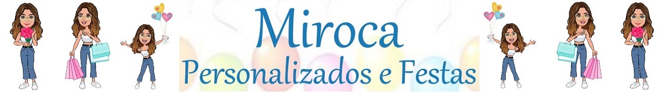 Miroca Personalizados e Festas (@mirocapersonalizadosefestas)
